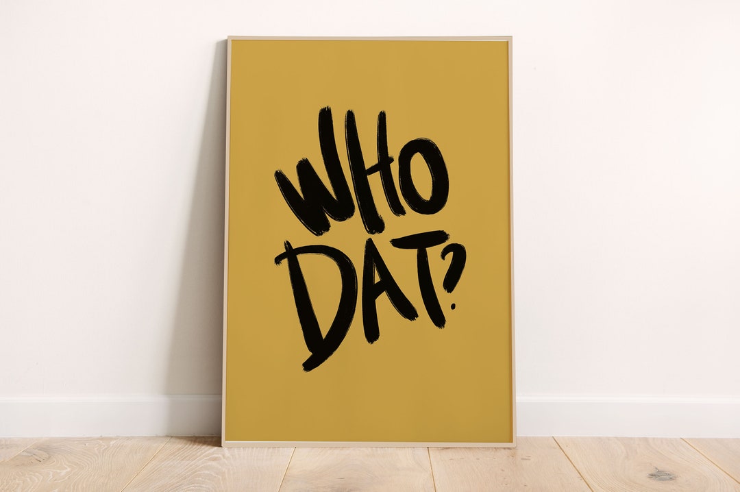 Gold & Black, Who Dat, NOLA, Saints, Poster, New Orleans, Louisiana ...