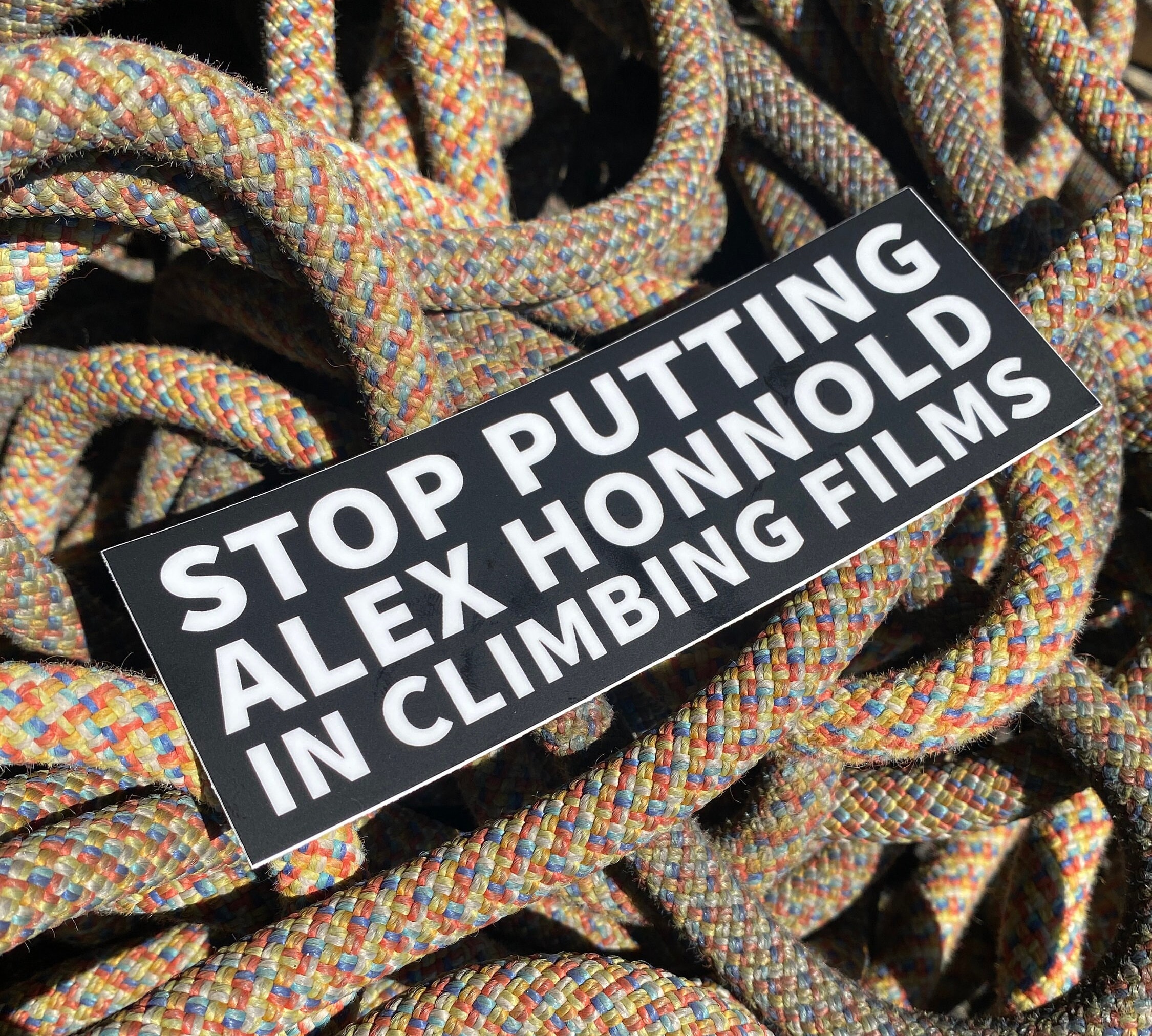 Stop Putting Alex Honnold in Climbing Films Vinyl Sticker - Etsy