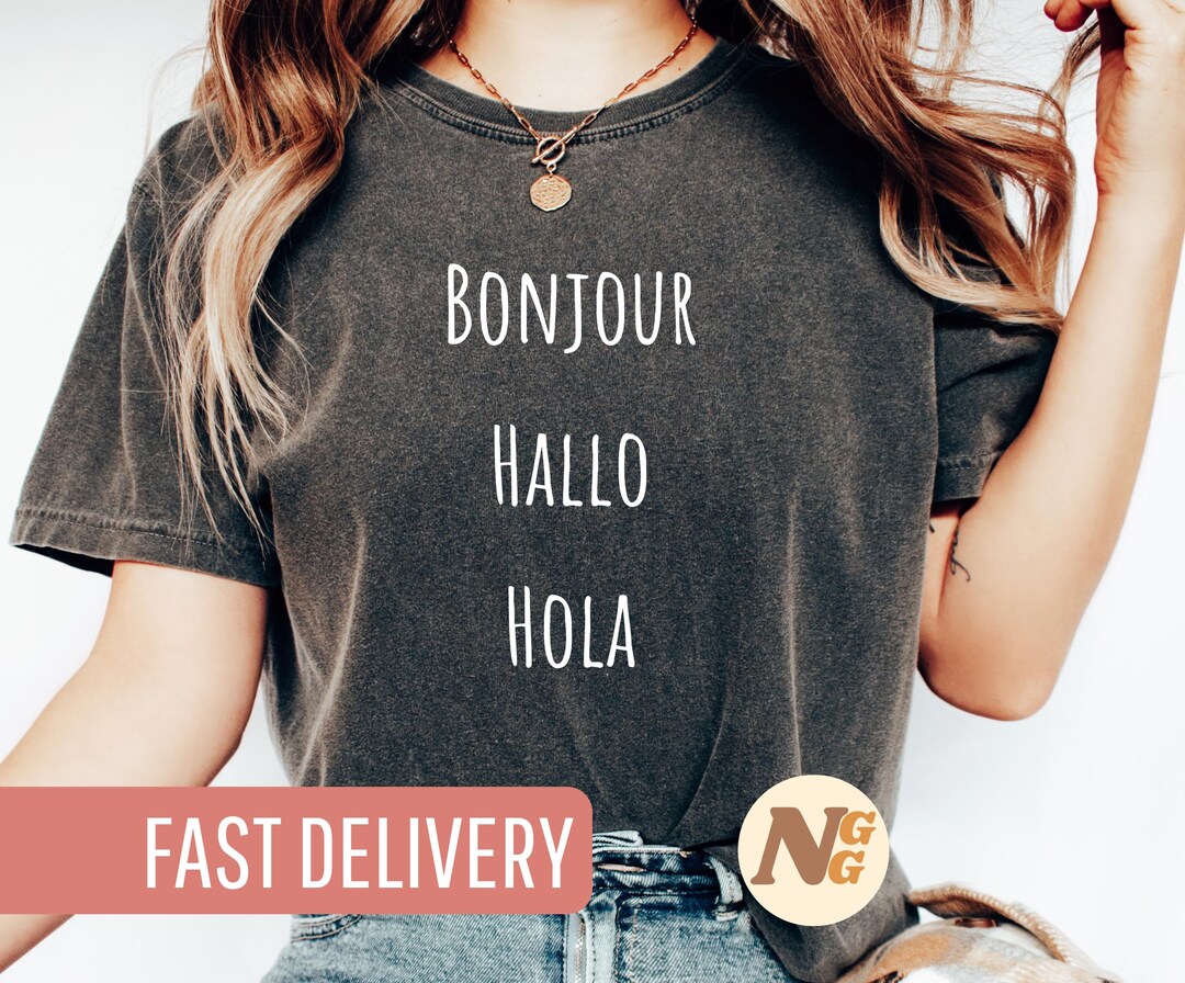 Bonjour Hallo Hola Shirt, Multilingual Greeting Tee, Travel Gift Shirt ...
