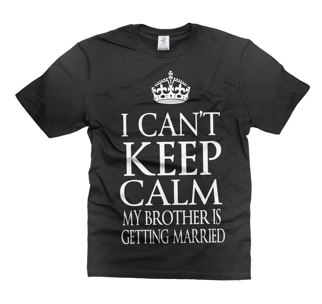 Brother Getting Married Shirt Funny Wedding Shirts Bachelor Party T ...