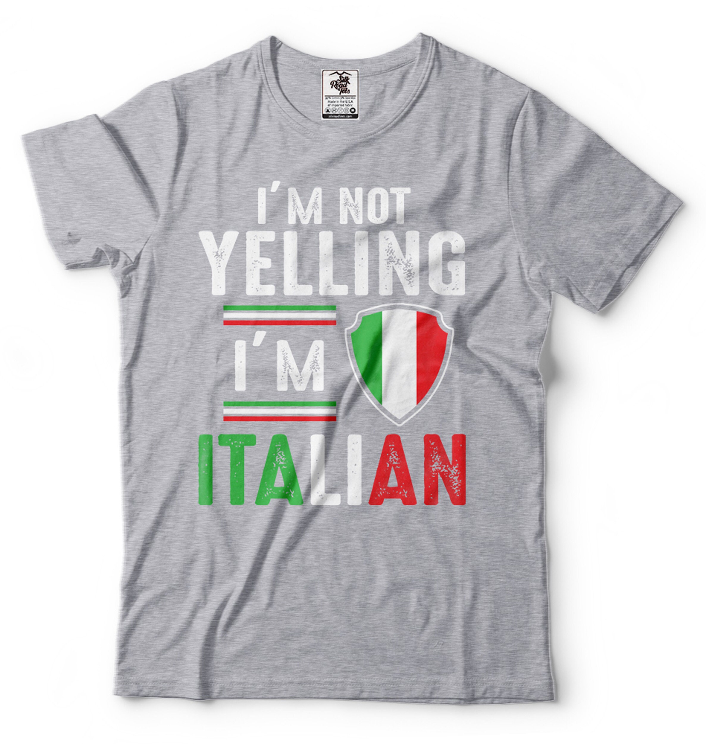 Funny Italian Shirt: I'm Not Yelling, Italy Pride Tee - Etsy
