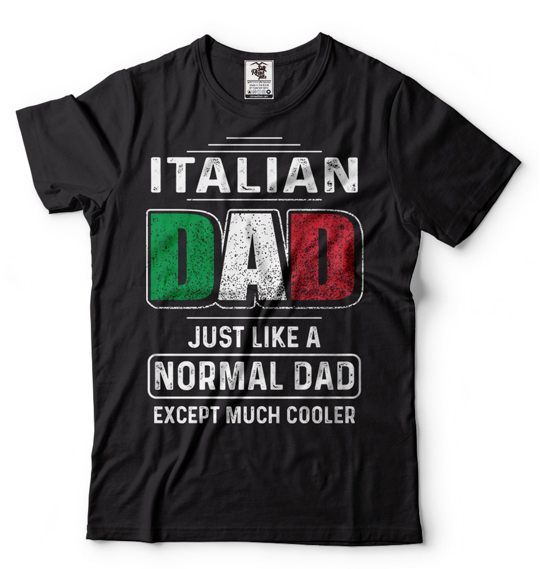 Mens Italian Shirt Italian Dad Tee Shirt Fathers Day Gift Italian ...