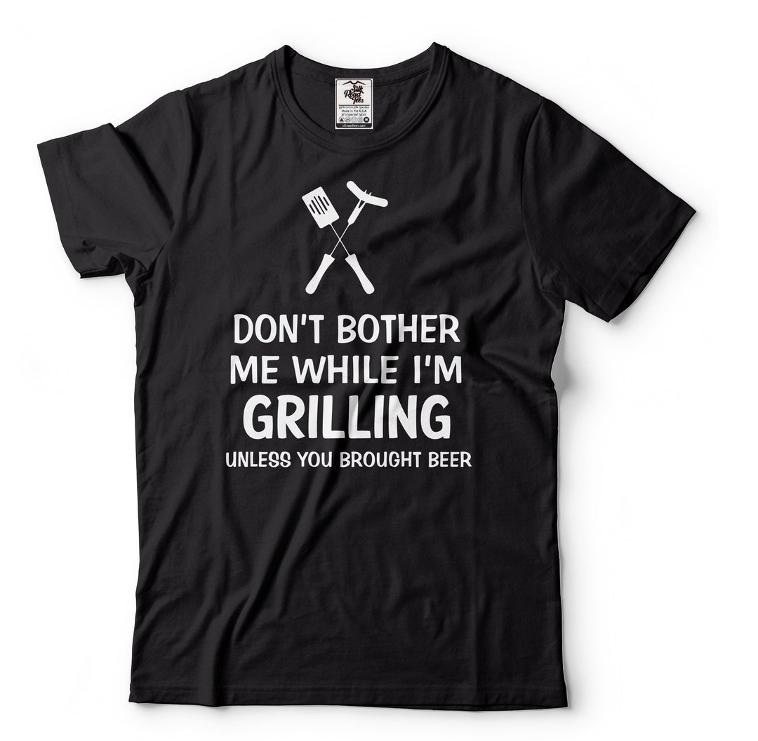 Mens Funny Shirt Beer Shirts Grilling Shirts Don't Bother Me While I'm ...