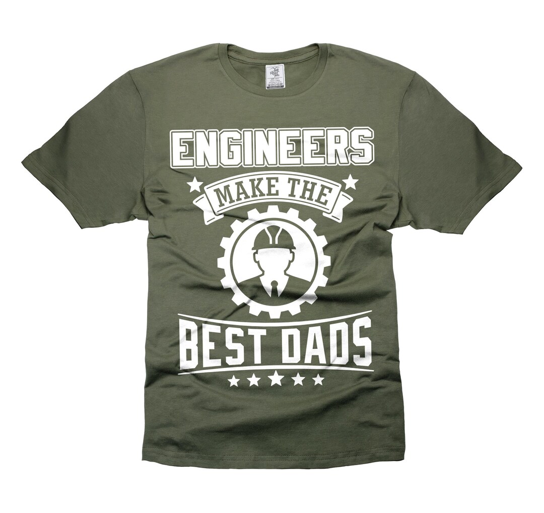 Engineers Make the Best Dads Shirt Engineer Dad Shirt Father's Day ...