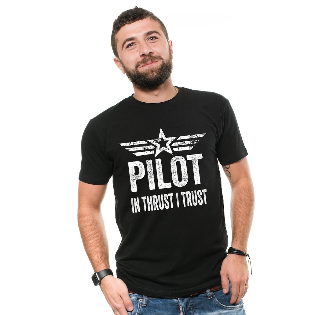 Pilot in Thrust I Trust T-shirt: Funny Aviation Gift - Etsy