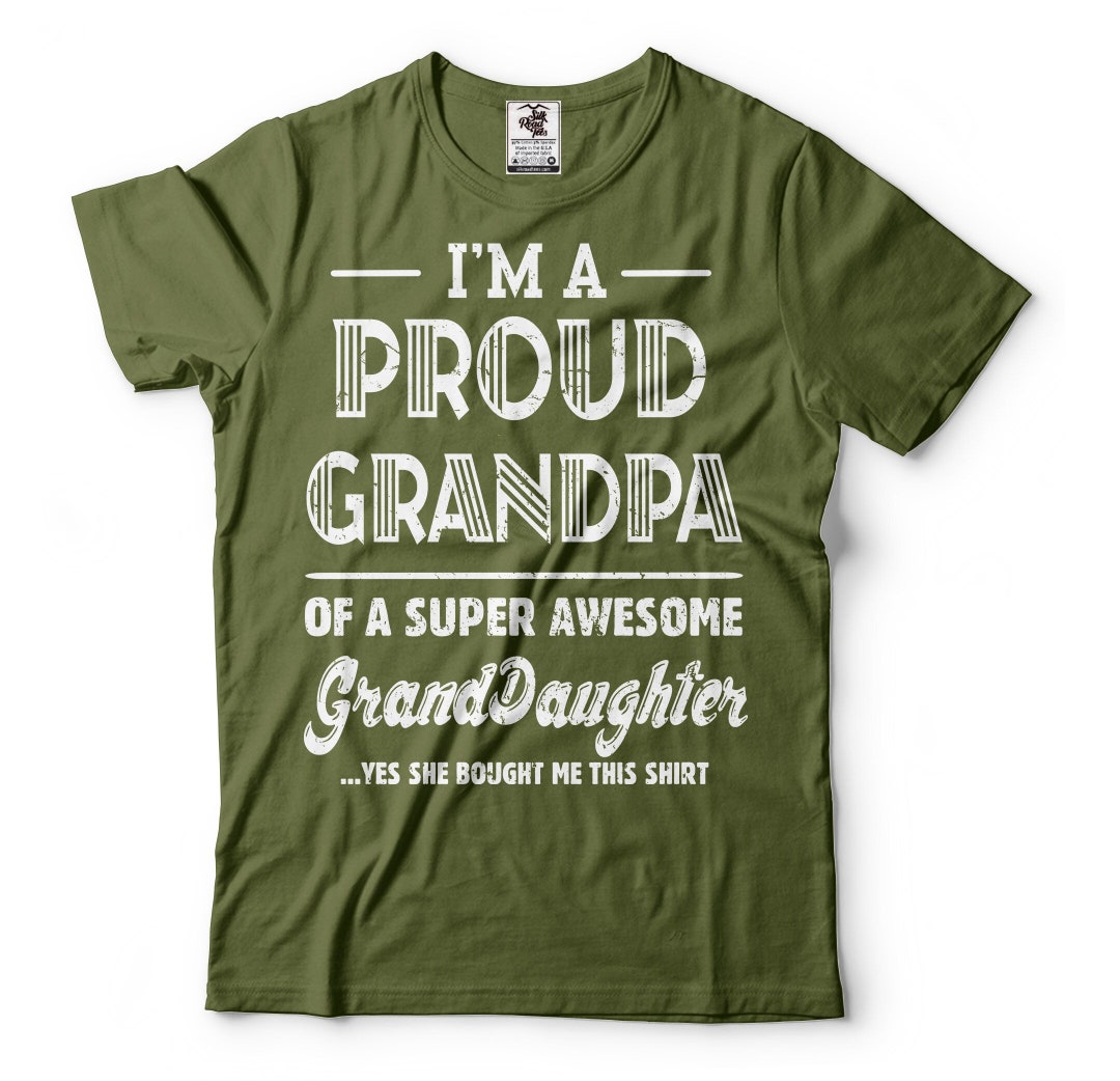 Proud Grandpa T-shirt: Gift From Granddaughter - Etsy