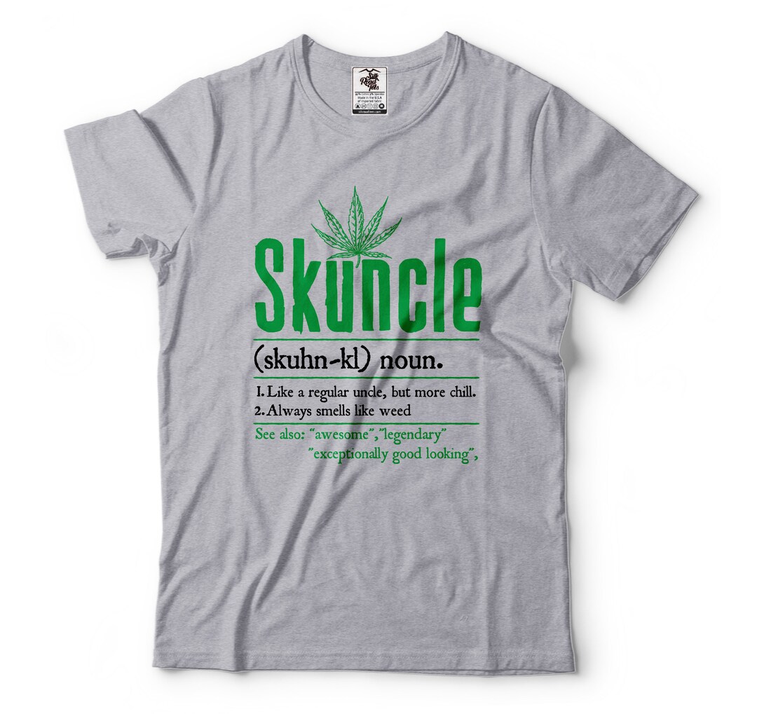 Skuncle Shirt Funny Uncle T-Shirt Tío Marijuana Weed Shirt Weed Lover ...