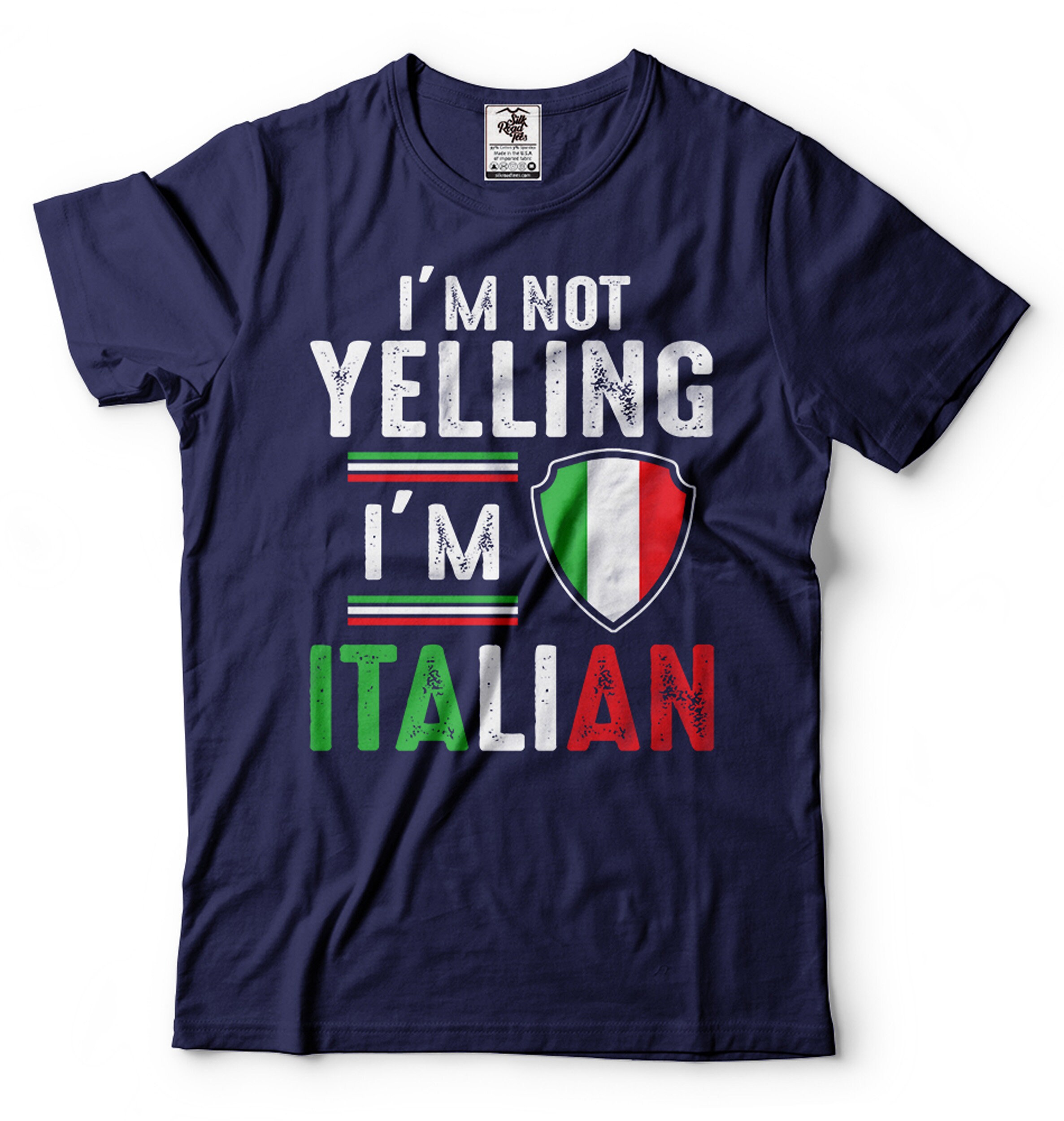 Funny Italian Shirt: I'm Not Yelling, Italy Pride Tee - Etsy