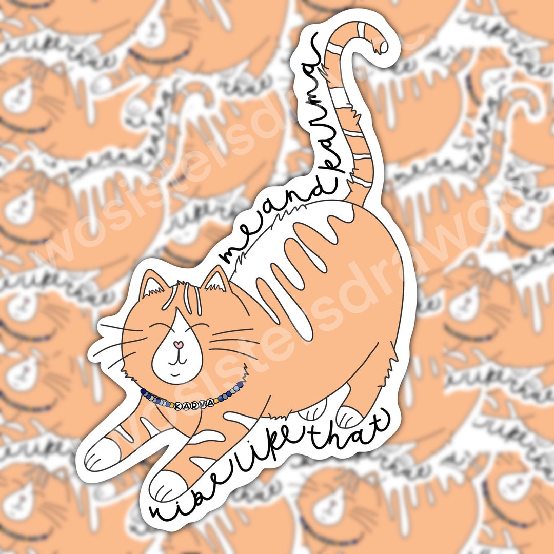 Karma Sticker Taylor Swift Karma is a Cat Me and Karma - Etsy