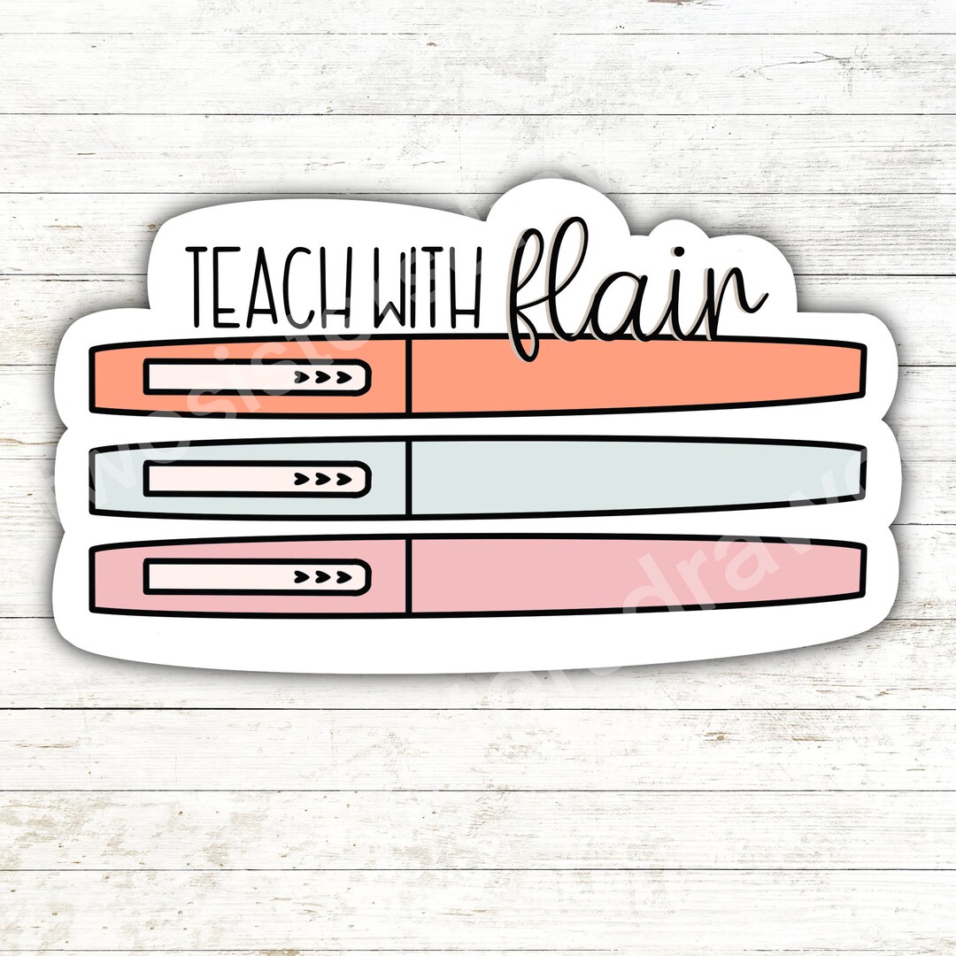 Teach With Flair Flair Pens Teacher Humor Education Decal Classroom ...