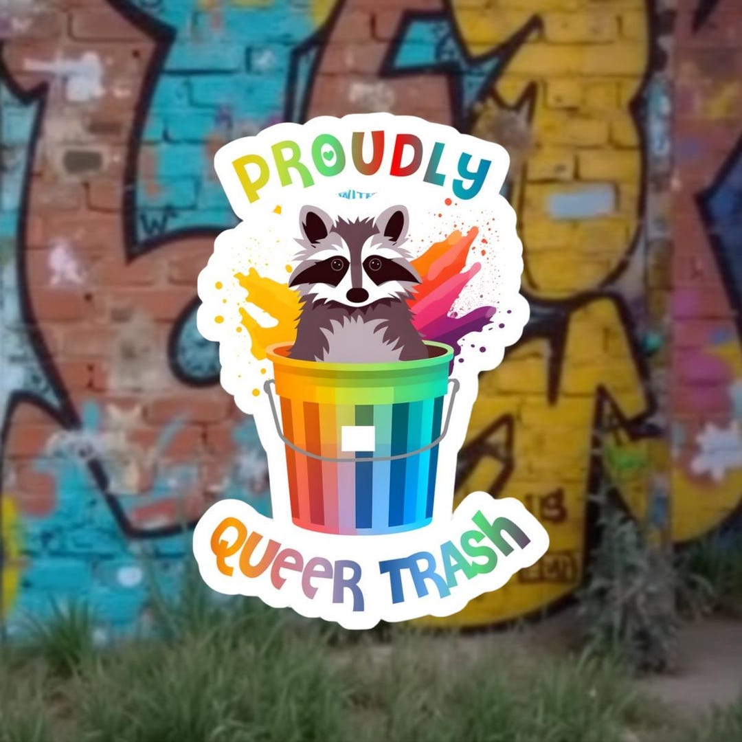 Proudly Queer Trash Panda / Racoon - Queer / LGBTQ Identity Water/uv Resistant Die-cut Vinyl ...