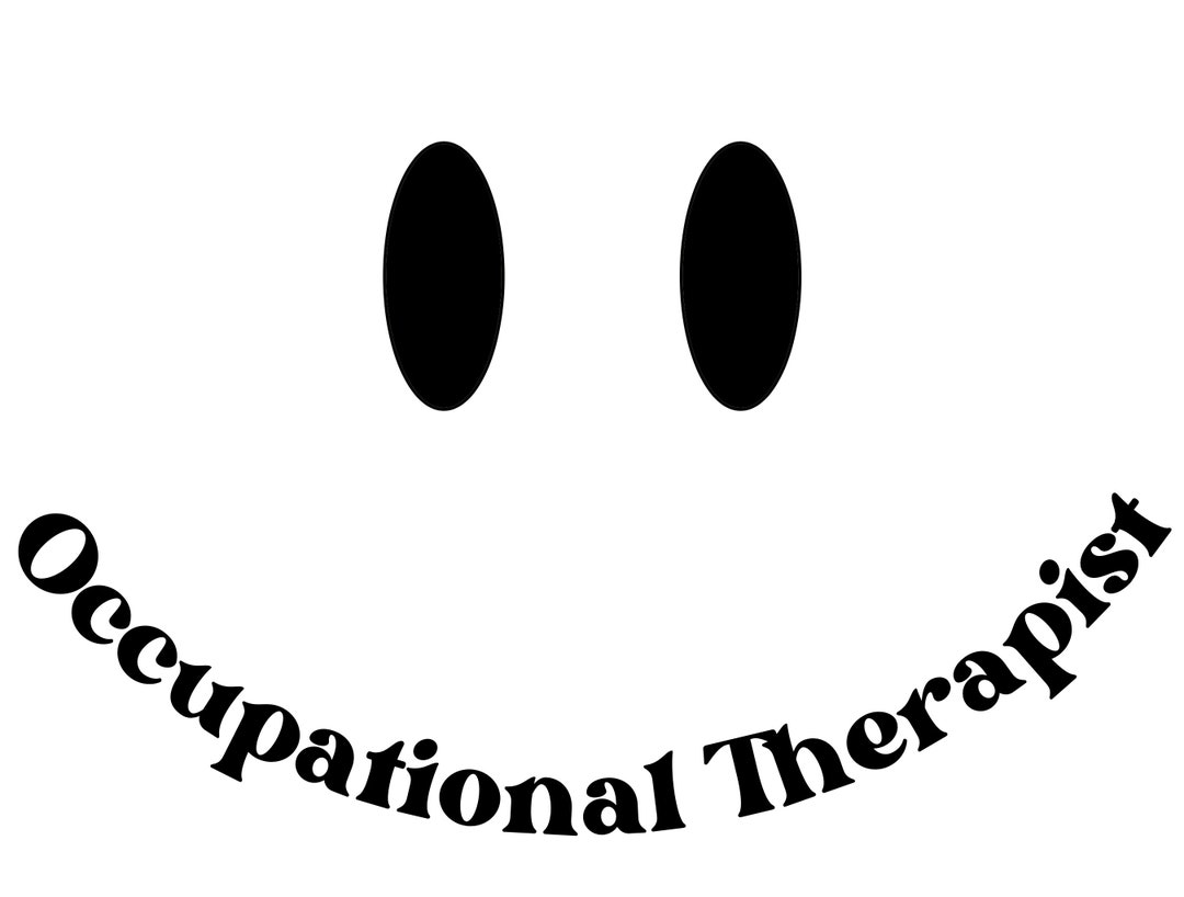 Smiley Face Shirt Occupation Shirt Occupational Therapist PNG Digital ...