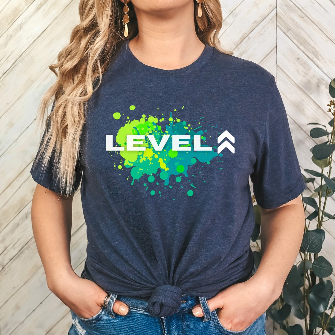 Level up T-shirt, Motivational T-shirt, Paint Splatter T-shirt, Level ...