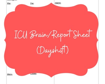 ICU Nurse Report Sheet ICU Report Sheet With Hourly Rounding and ...