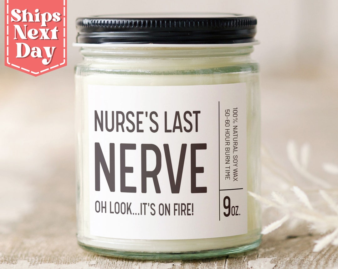 Nurse's Last Nerve Nurse Appreciation Funny Candle Gift for RN- Nurse ...