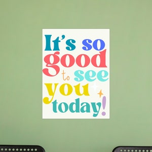 DIGITAL DOWNLOAD: Classroom Decor It's so Good to See You Today Poster ...