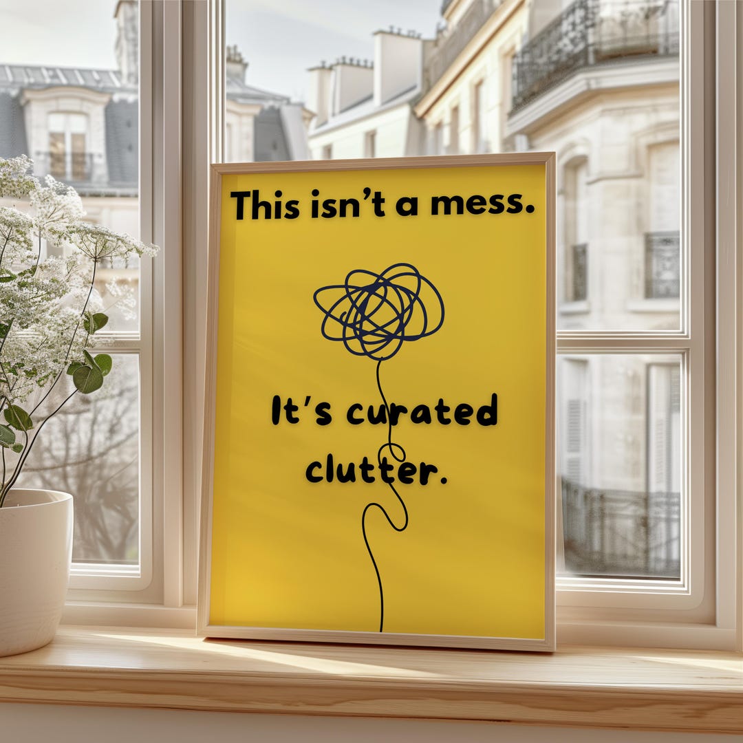 Funny Clutter Quote Wall Art, Curated Mess Printable Sign, Relatable ...