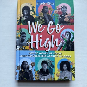 We Go High: How 30 Women of Colour Achieved Greatness Against All Odds ...