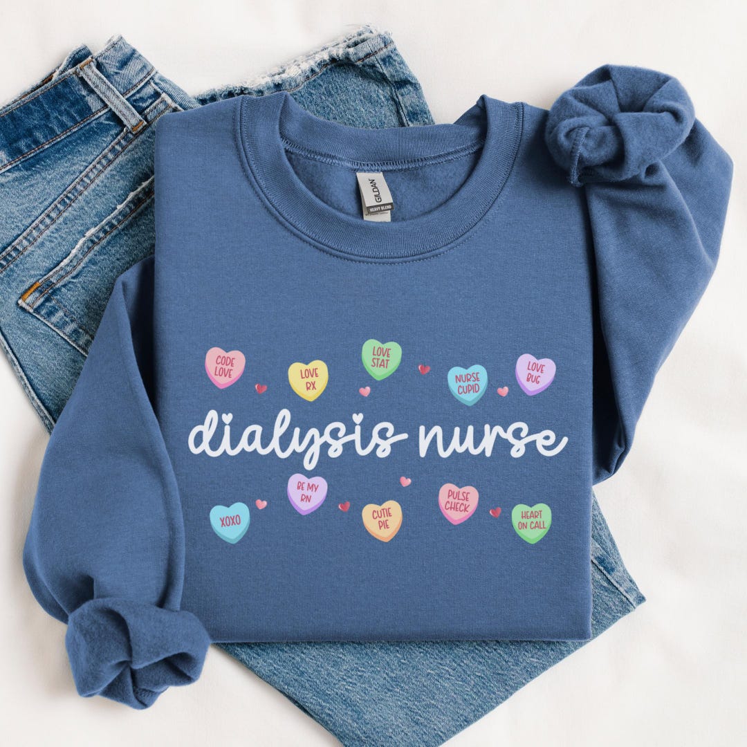 Dialysis Nurse Valentine Day Sweatshirt, Conversation Heart Kidney ...