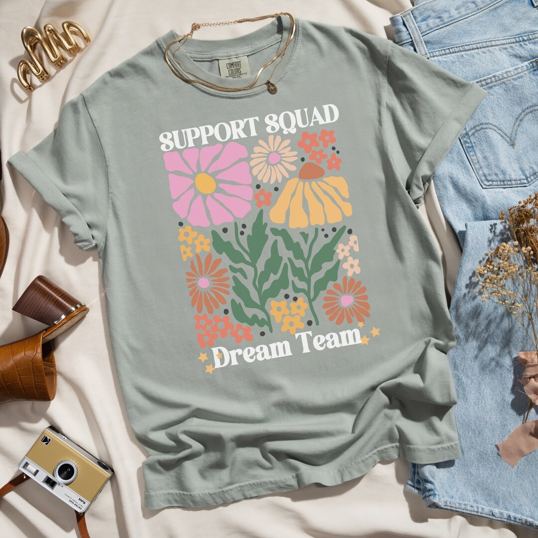 Support Squad Dream Team Shirt, Flower Comfort Colors Back to School ...