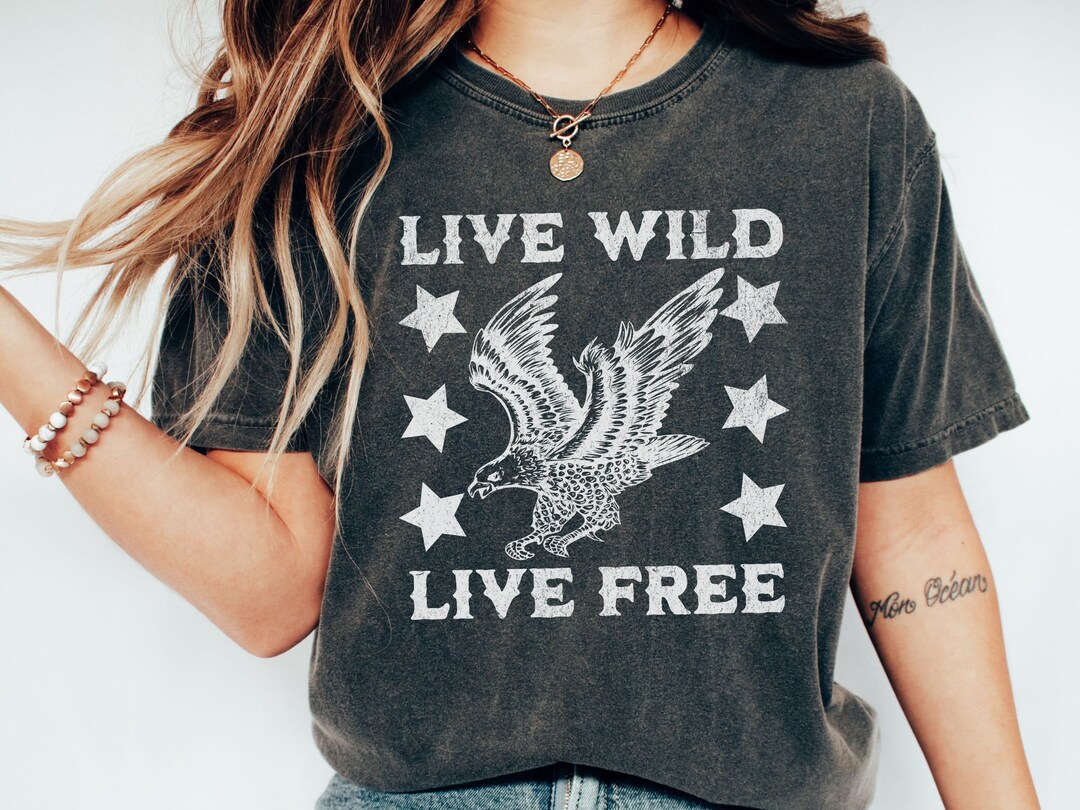 Live Wild Live Free 4th of July Shirt, Comfort Colors Shirt, Retro ...