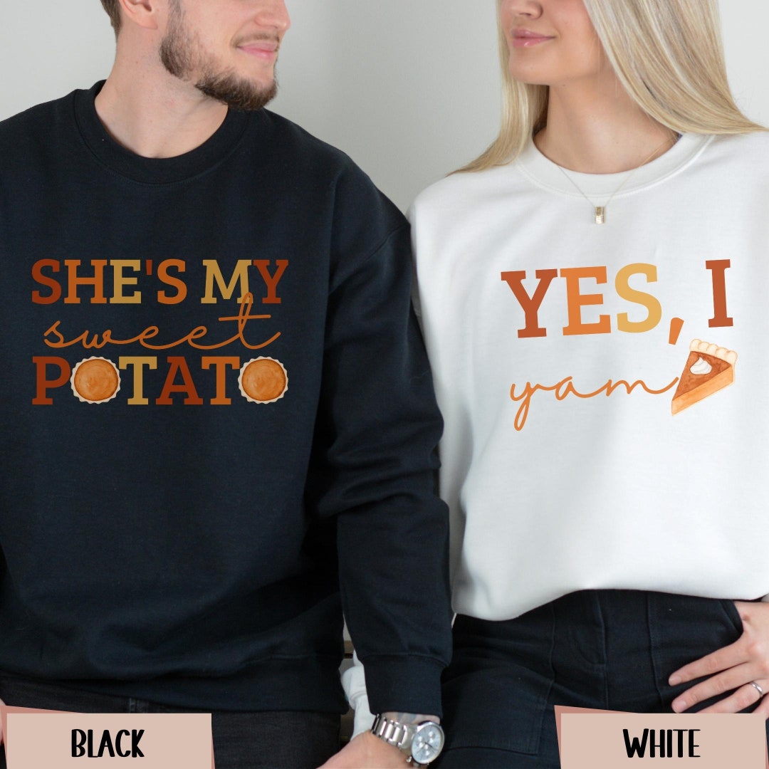 Cute Matching Thanksgiving Sweatshirt, My Sweet Potato Couple Shirt, I ...