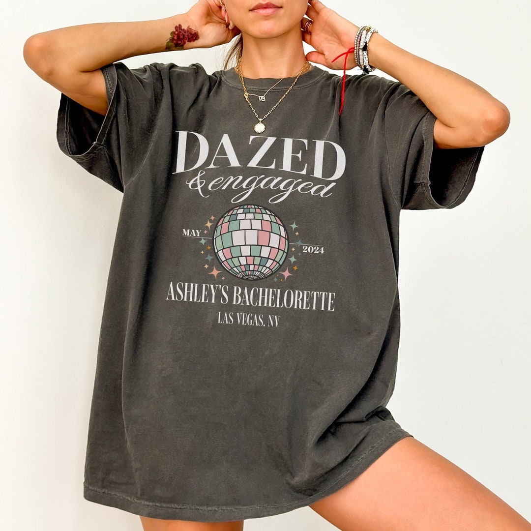 Dazed and Engaged Shirt, Last Disco Bachelorette Party Tee, Retro Girls ...