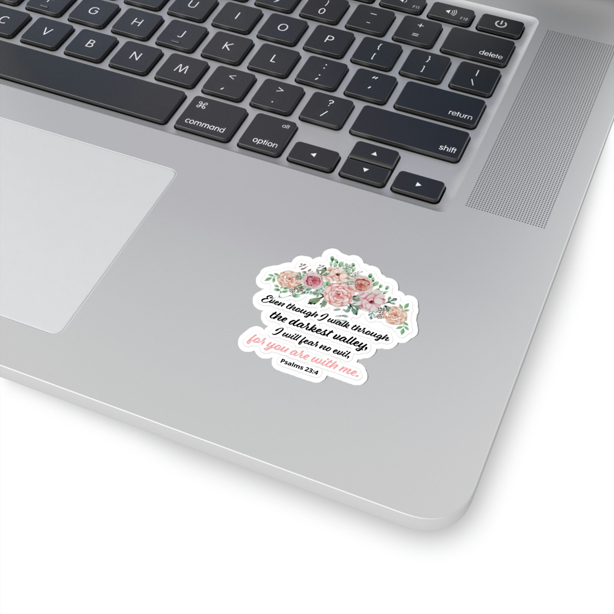 Bible Verse, Bible Verse Sticker, Psalms 23:4, Even Though I Walk ...