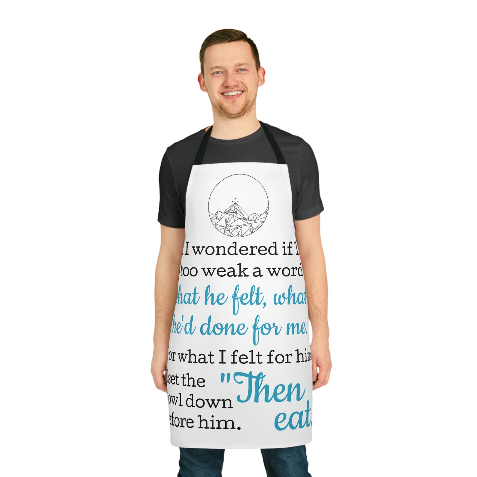 ACOMAF Quote Apron, and I Wondered If Love Was Too Weak a Word for What ...
