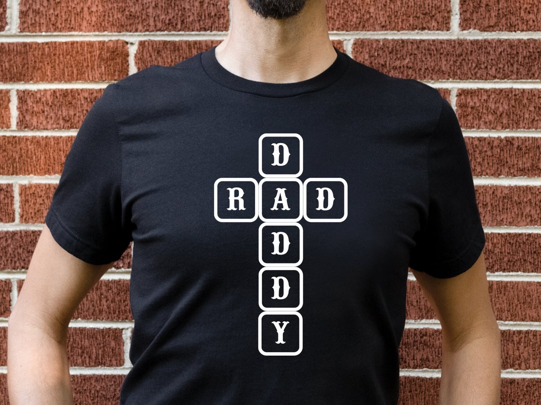 Rad Daddy Cross Design T-shirt, Perfect Birthday or Anniversary Gift ...