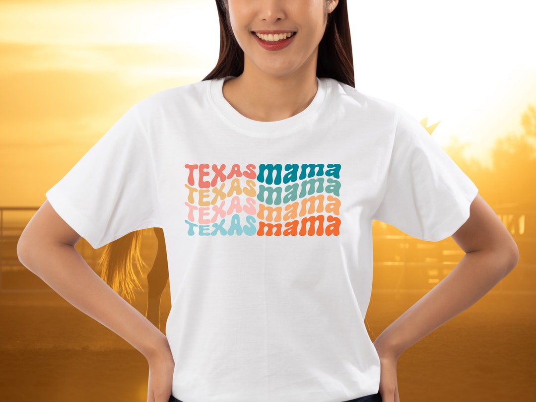 Texas Mama T-shirt, Celebrate Texan Mothers in Style!, A Great Tshirt ...