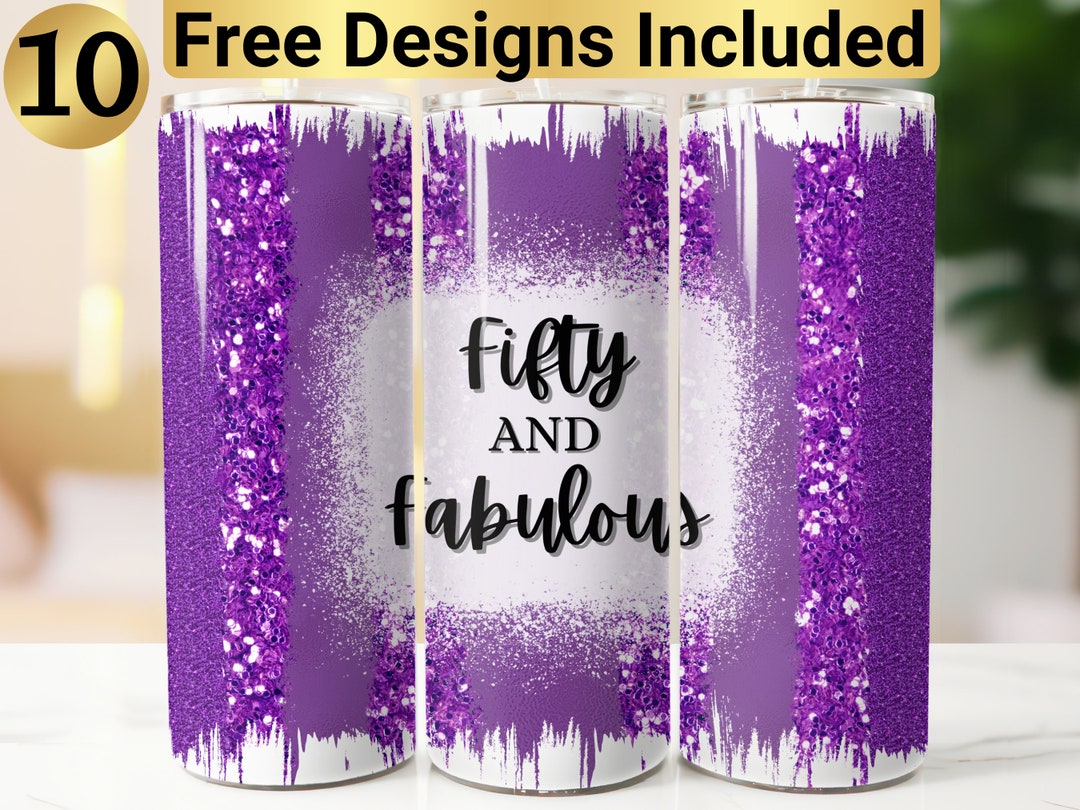 Fifty and Fabulous Birthday Tumbler Design, Tumbler Wrap PNG, 20 Oz ...