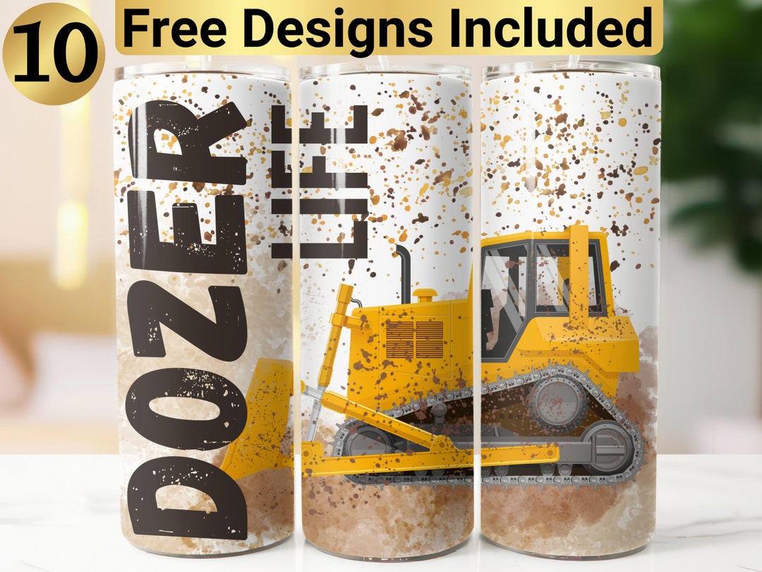 Bulldozer Life Tumbler Design, Tumbler Wrap PNG, 20 Oz Skinny Tumbler ...