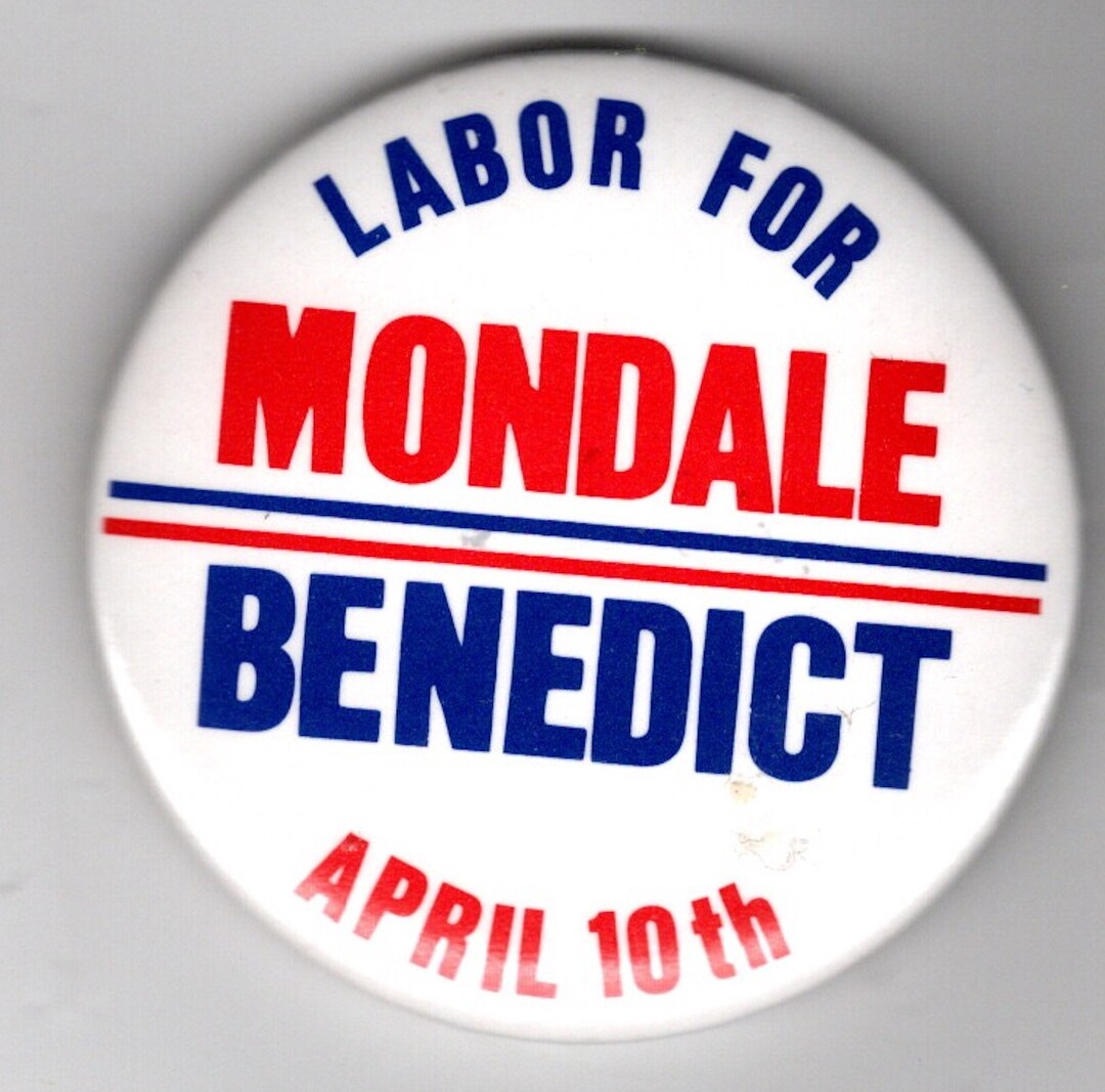 Labor for Walter Mondale for President April 10th Political Button - Etsy