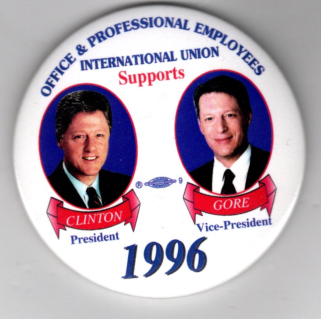 Office & Profesional Employees International Union Clinton Gore 1996 ...