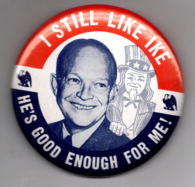 I Still Like Ike 1956 Dwight Eisenhower President With Uncle Sam ...