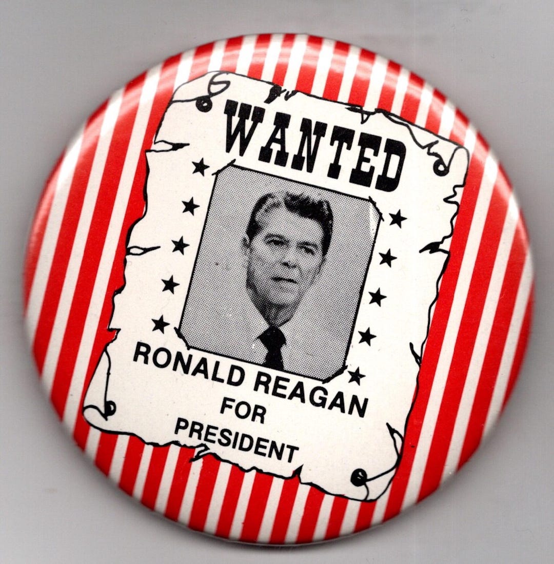 Classic 1980 Ronald Reagan for President Wanted Poster Campaign Button ...