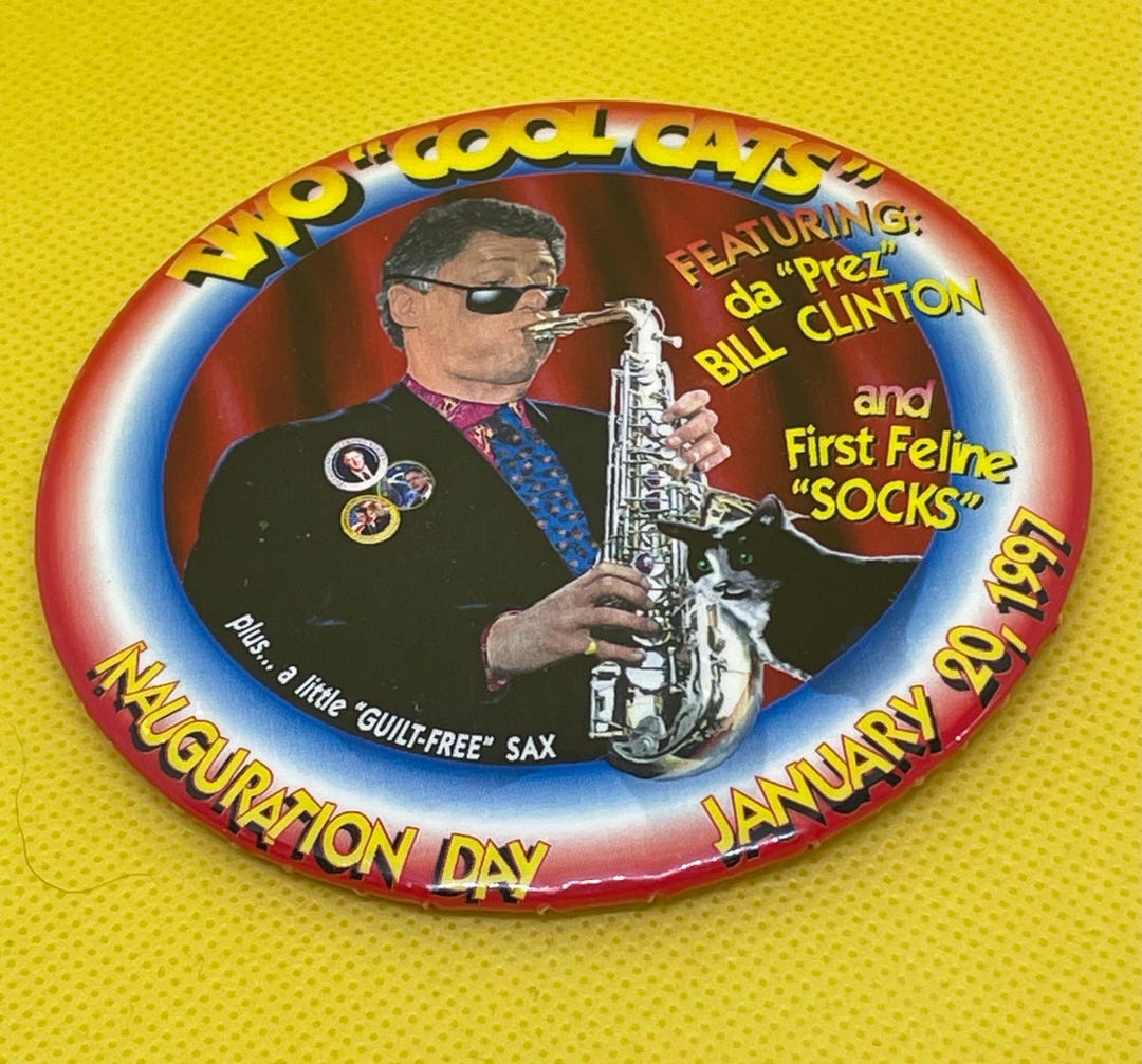 Bill Clinton Inauguration 1997 Saxophone Socks the Cat Pinback Button ...