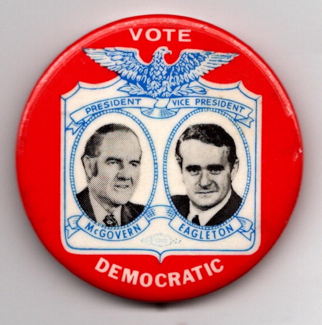 1972 Vote Democratic Mcgovern Eagleton Presidential Campaign Button ...
