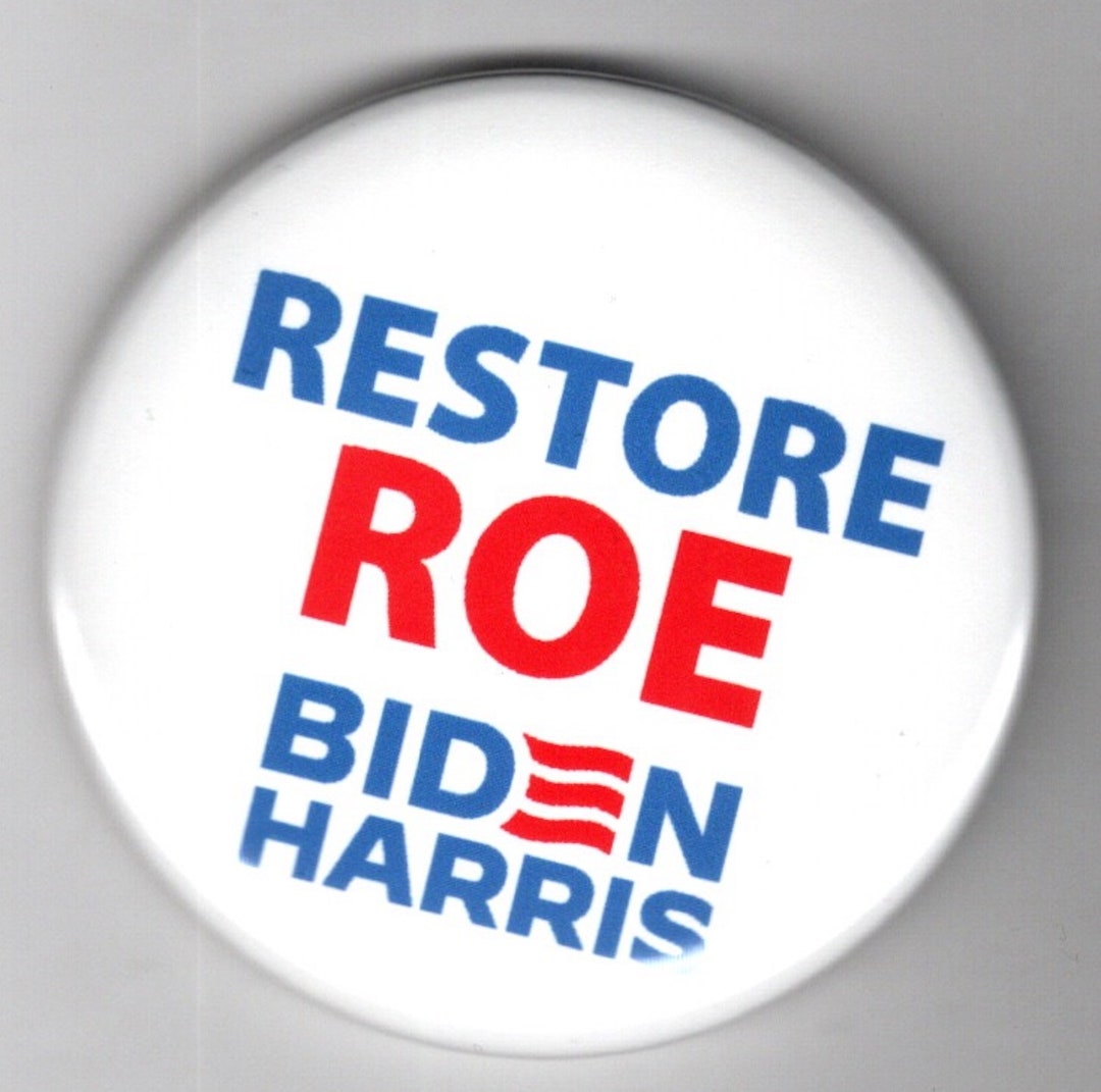 Restore Roe Biden Harris 2024 Political Campaign Button - Etsy