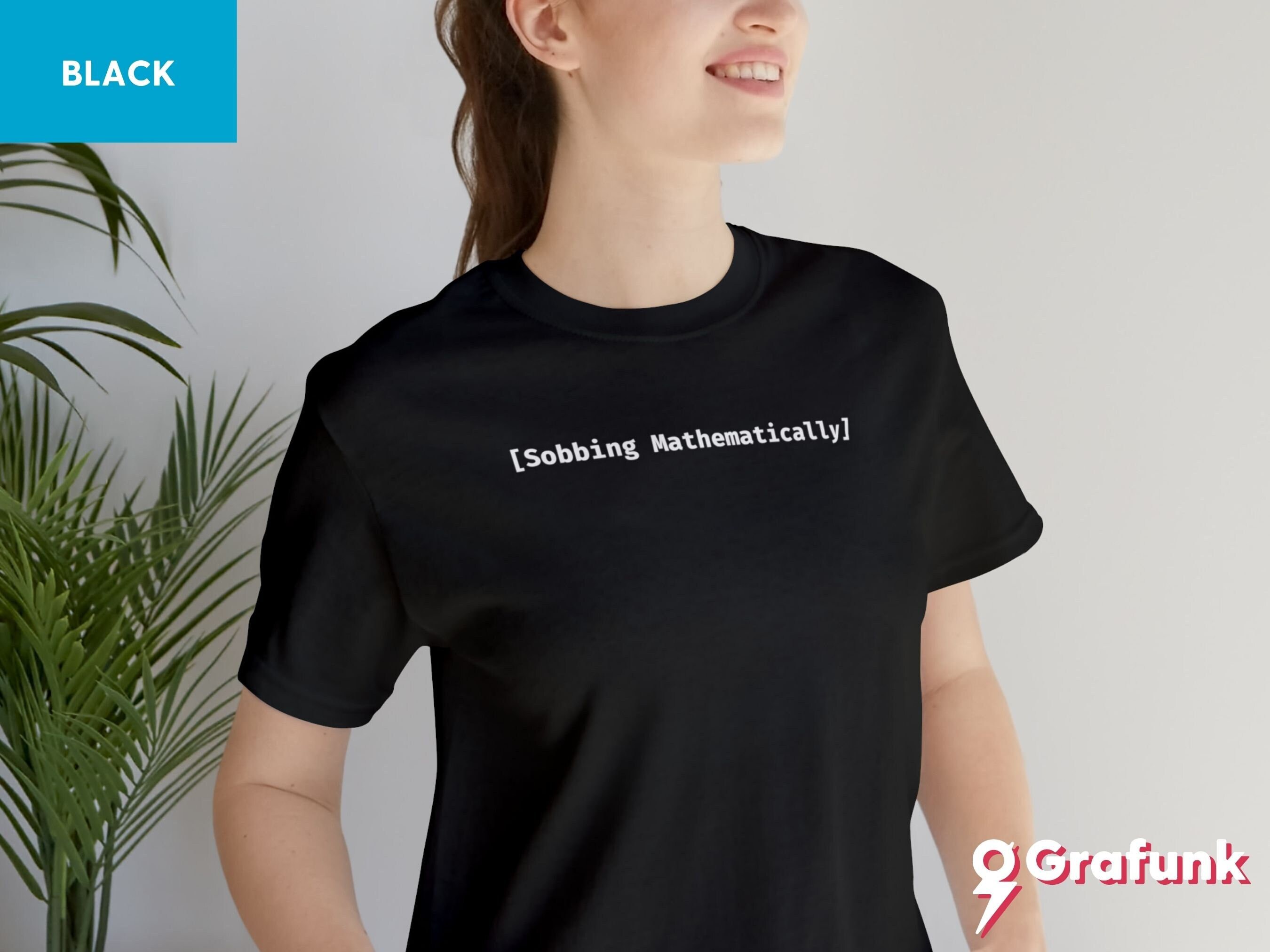 Sobbing Mathematically