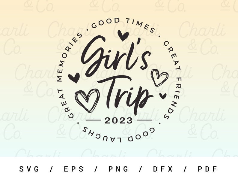 Girls Trip SVG, Girls Weekend 2023 Cut File for Cricut and Silhouette ...