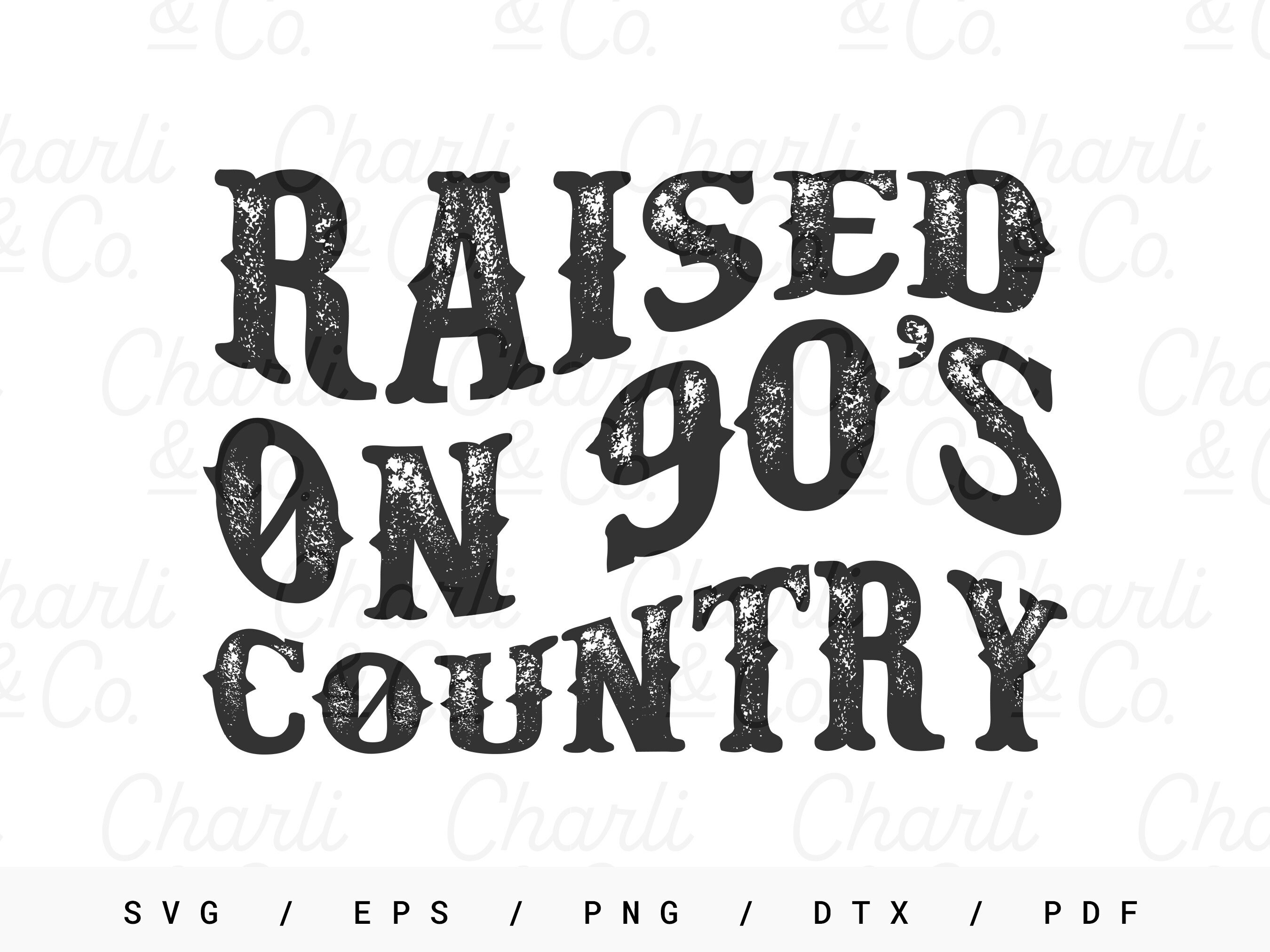 Raised on 90s Country SVG, 90s SVG, Country Music Svg, Trending Svg ...