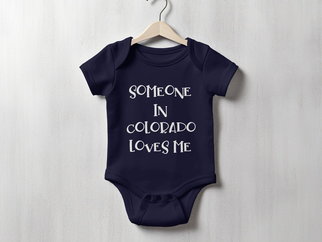 Someone in Colorado Loves Me Shirt, Colorado Baby Romper, Loved Baby ...