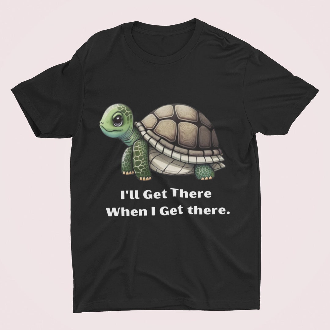 Funny Turtle Shirt, Sarcastic Turtle Shirt, Turtle Lover Shirt, Sea ...