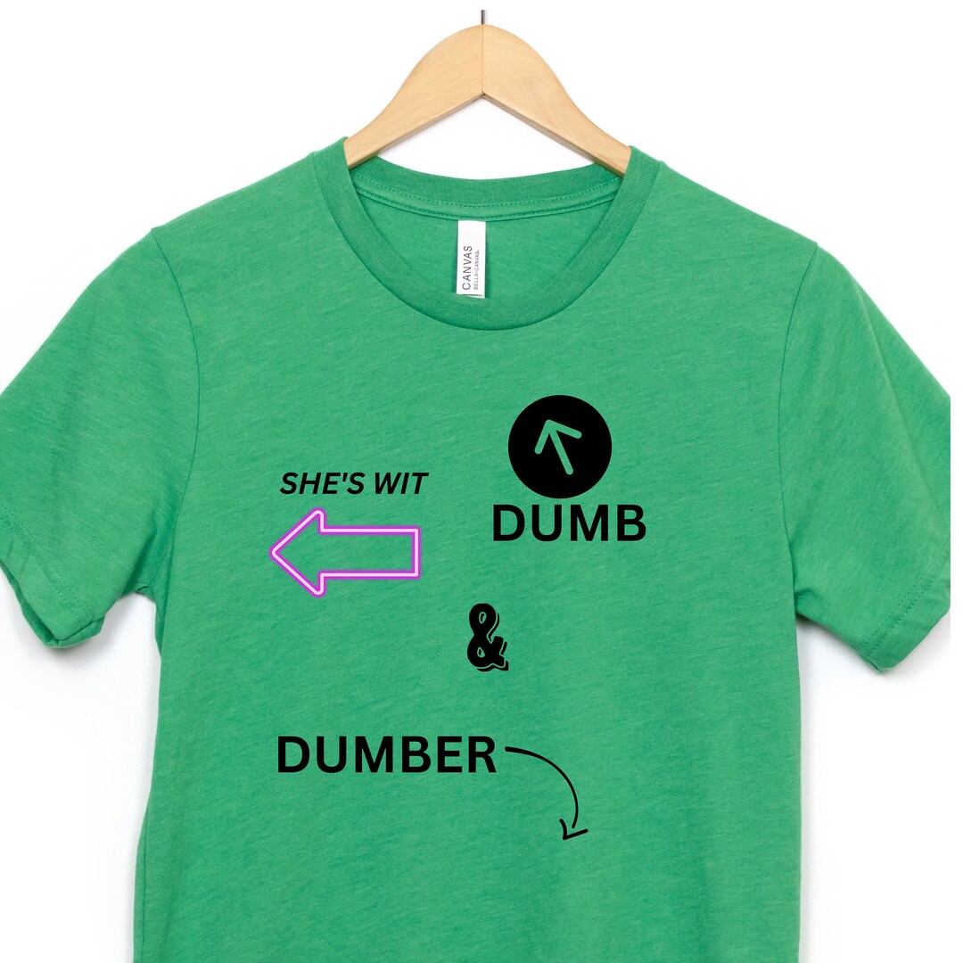 She's Wit Dumb and Dumber T-shirt - Etsy