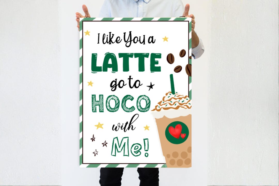 Printable Homecoming Coffee Proposal Sign-i Like You a Latte Instant ...