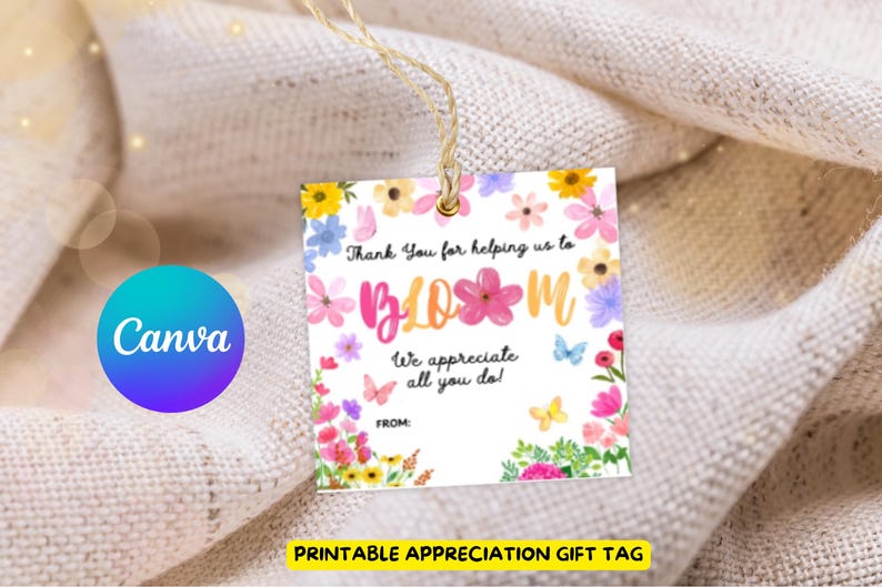 Editable Teacher Staff Nurse Appreciation Gift Tag: Floral Bloom Canva ...