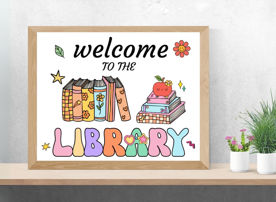 Printable Welcome to the Library Sign, School Library Poster Decor ...