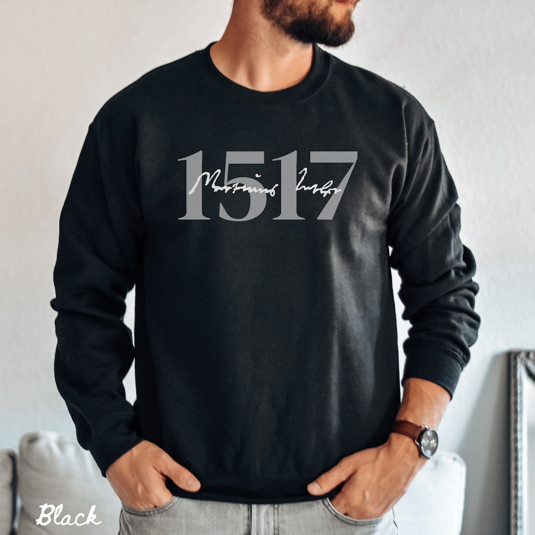 Protestant Reformation Sweatshirt, Gift for Lutheran or Reformed ...